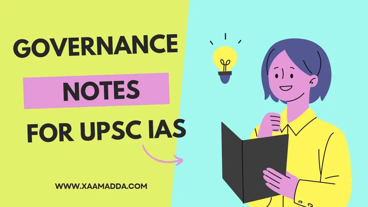 Governance Notes for UPSC Exam Preparation - XaamAdda