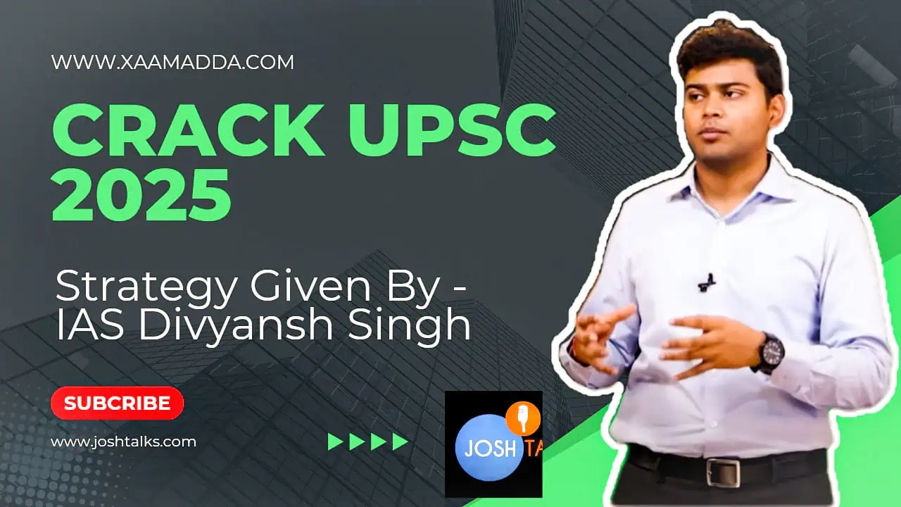 Crack UPSC 2025 with the strategy given by IAS Divyansh Singh - XaamAdda
